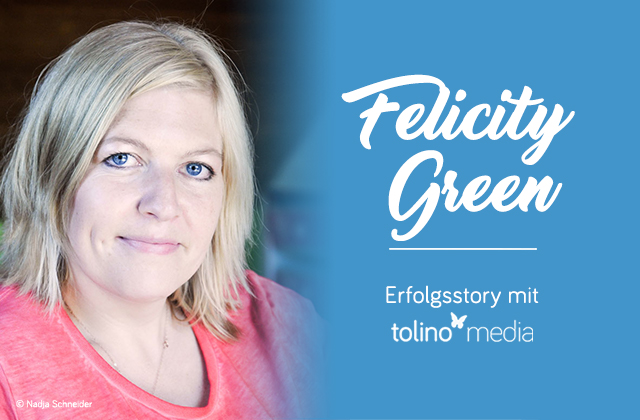 Autorin des Monats: Felicity Green - Tolino Media