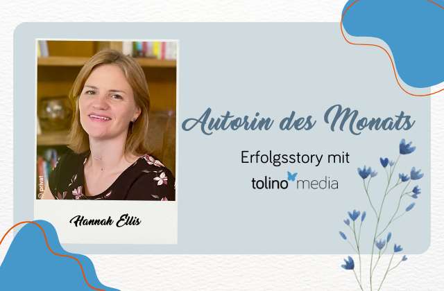 Autorin des Monats: Hannah Ellis - Tolino Media